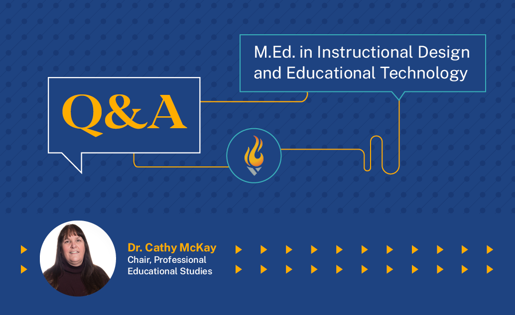 Q&A With Dr. Cathy McKay: Introducing the M.Ed. in Instructional Design ...