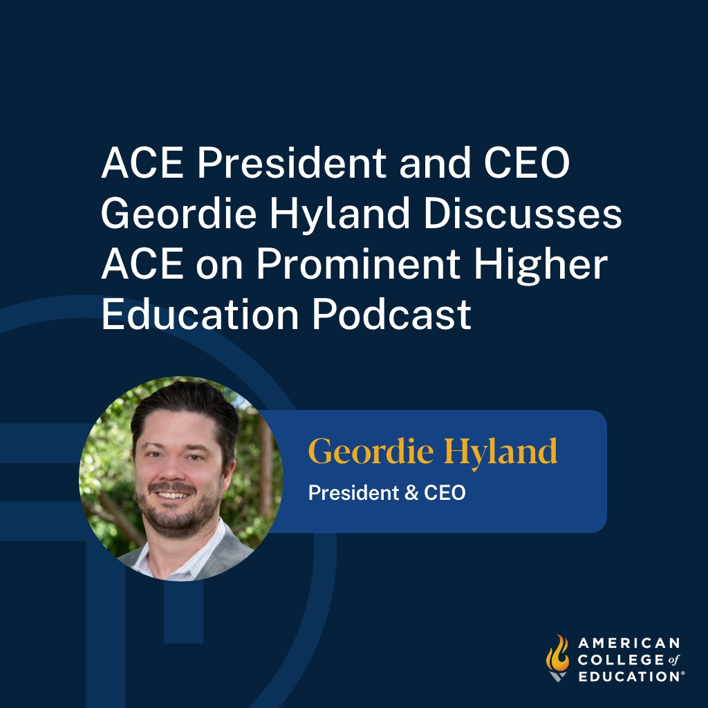 ACE President and CEO Geordie Hyland Discusses ACE on Prominent Higher ...