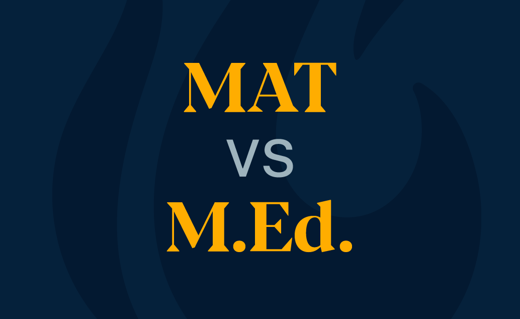 MAT vs. M.Ed. Degree: Making the Right Choice | ACE Blog